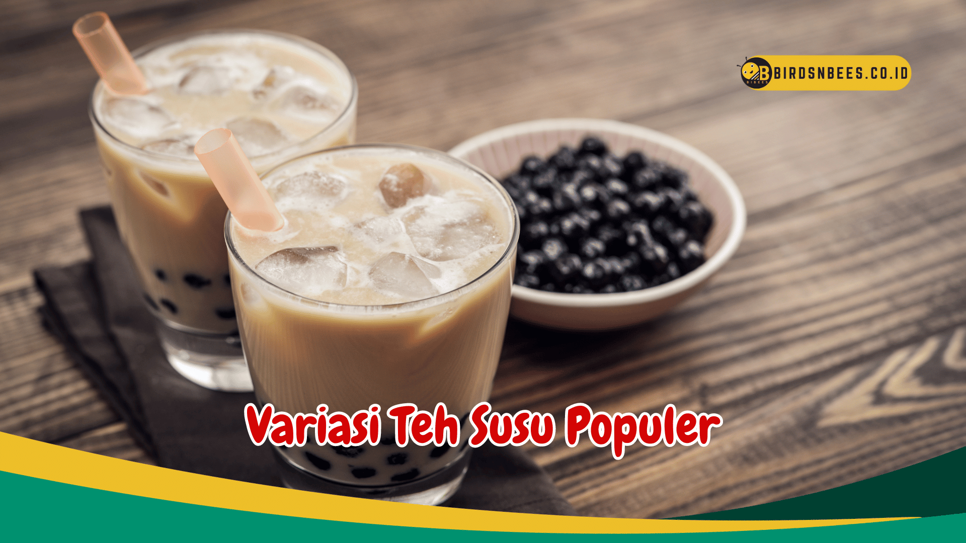 Cara Membuat Teh Susu yang khas, dijamin kamu suka! - Birds n Bees