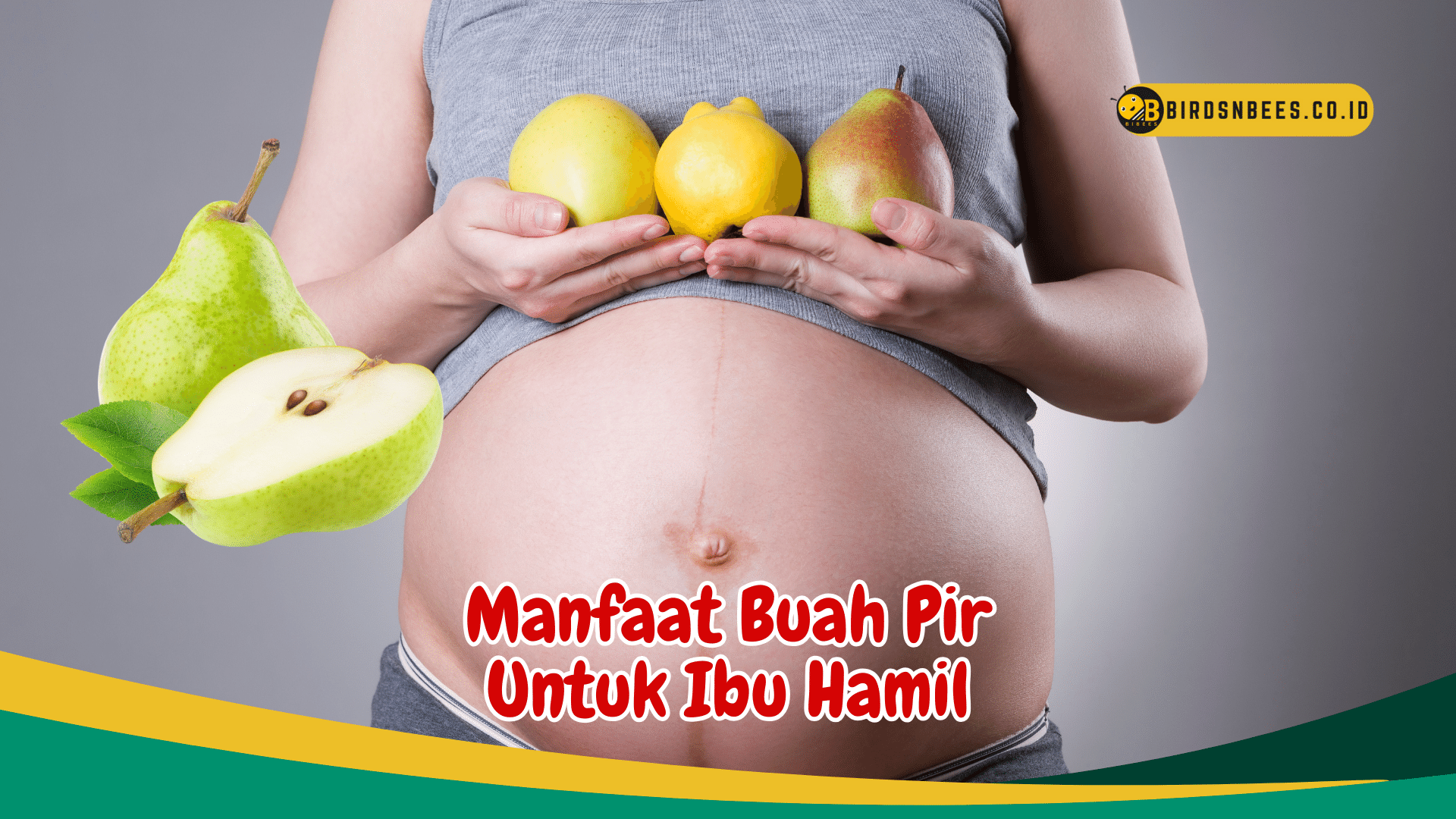 Ketahui Manfaat Buah Pir Untuk Ibu Hamil Yang Jarang Diketahui Paling