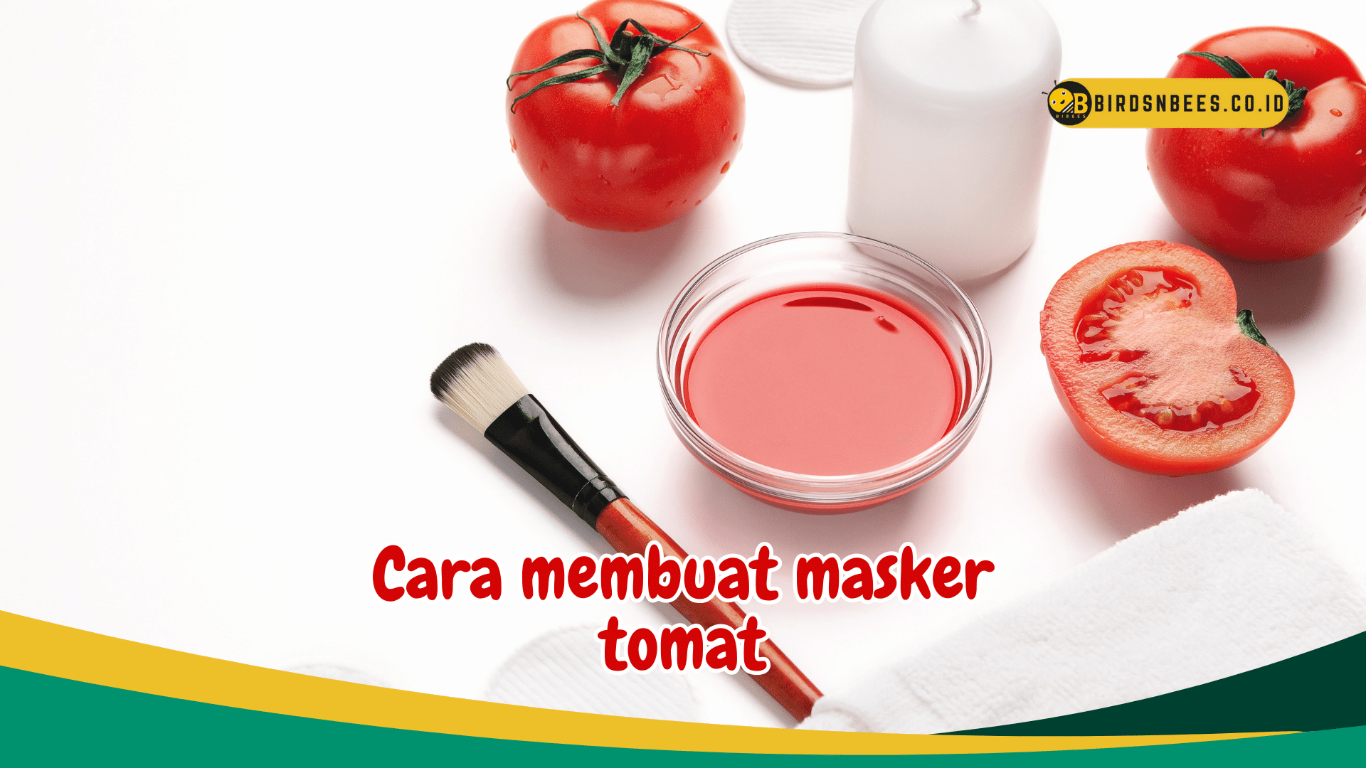 Manfaat masker tomat sebelum tidur memberikan kecerahan alami kulit - Birds n Bees